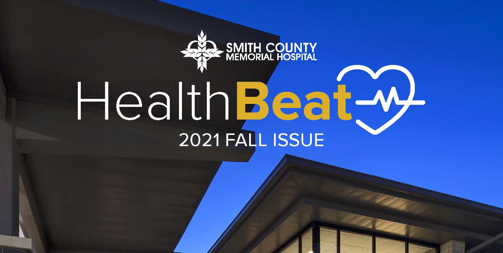 Health Beat - Fall 2021 - Smith County Memorial Hospital